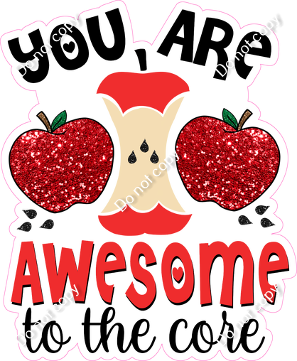 Mini - You Are Awesome to the Core| Sign Swag USA