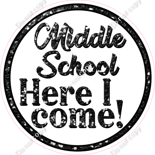 Middle School Here I Come Circle Statement| Sign Swag USA