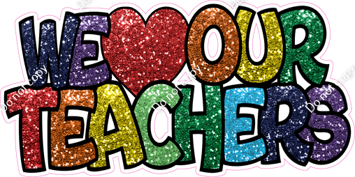 Sparkle - We Love Our Teachers| Sign Swag USA