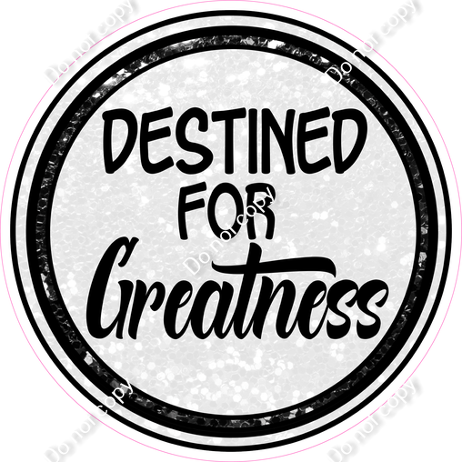 Destined for Greatness Circle Statement| Sign Swag USA