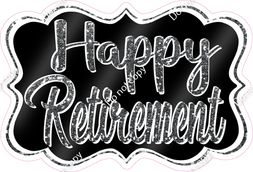 Happy Retirement Statement - Black & Silver| Sign Swag USA