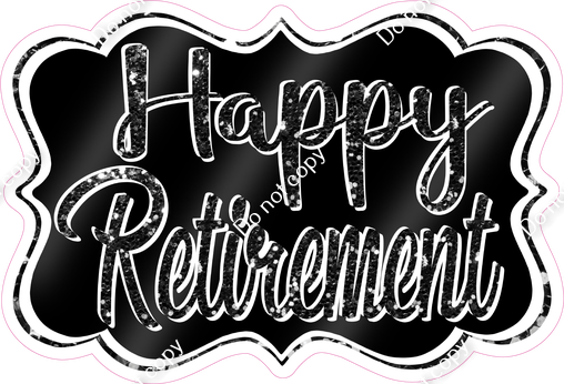 Happy Retirement Statement - Black & Black| Sign Swag USA
