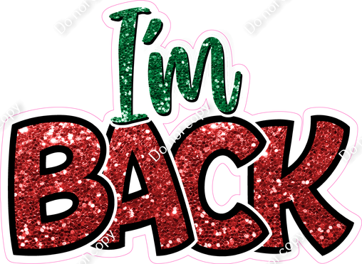 I'm Back Statements| Sign Swag USA