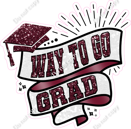 Way To Go Grad Statements| Sign Swag USA