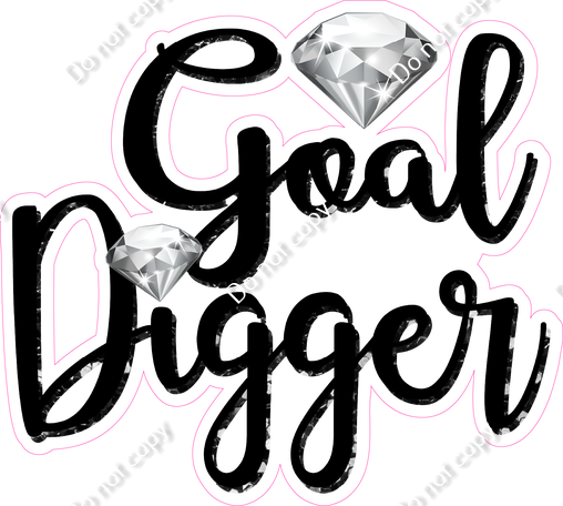 Goal Digger| Sign Swag USA