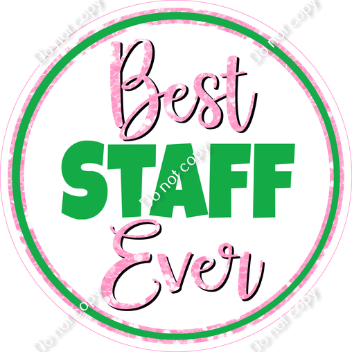 Best Staff Ever| Sign Swag USA