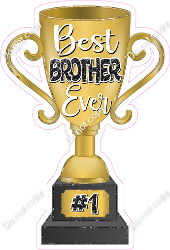 Best Brother Ever Trophy| Sign Swag USA
