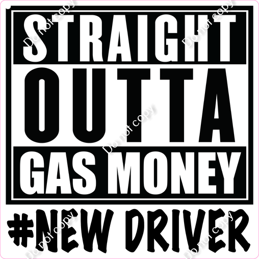 Straight Outta Gas Money| Sign Swag USA