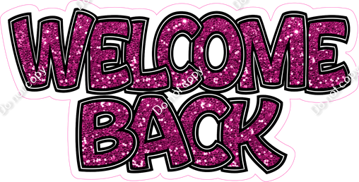 Hot Pink Sparkle - Welcome Back Statement| Sign Swag USA