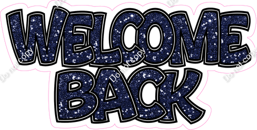 Navy Blue Sparkle - Welcome Back Statement| Sign Swag USA