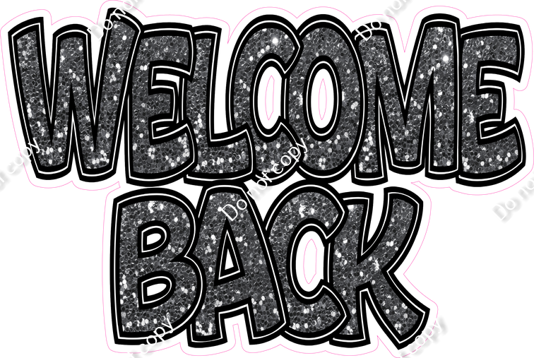 Silver Sparkle - Welcome Back Statement w/ Variants| Sign Swag USA