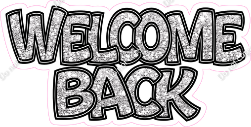Light Silver Sparkle - Welcome Back Statement| Sign Swag USA