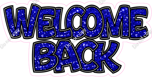 Blue Sparkle - Welcome Back Statement| Sign Swag USA
