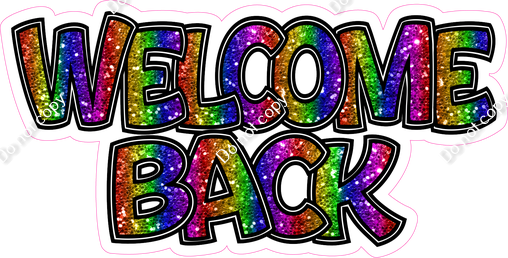 Rainbow Sparkle - Welcome Back Statement| Sign Swag USA