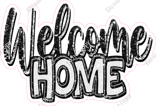 White / Black - Cursive Welcome Home Statement| Sign Swag USA