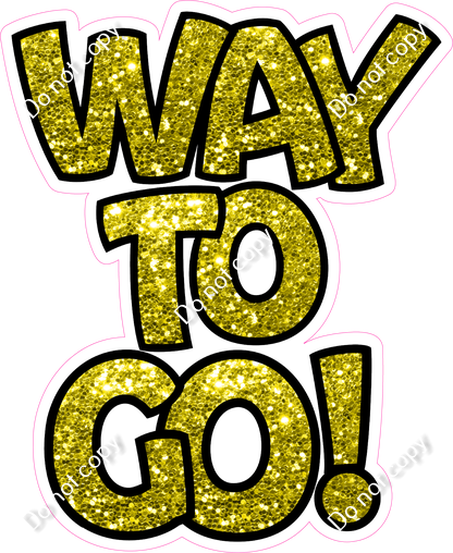 Sparkle Yellow - Way To Go Statement| Sign Swag USA