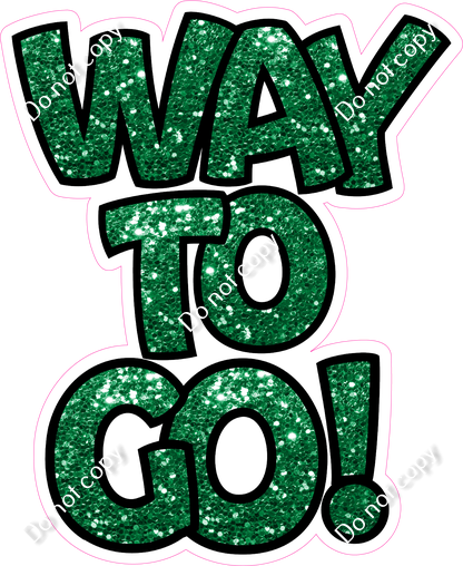 Sparkle Green - Way To Go Statement| Sign Swag USA
