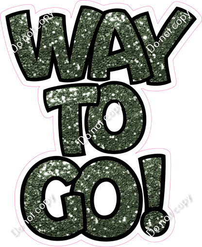Sparkle Sage - Way To Go Statement w/ Variants| Sign Swag USA
