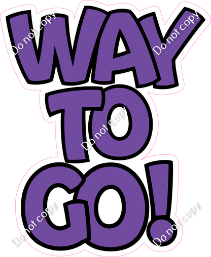 Flat Purple - Way To Go Statement| Sign Swag USA