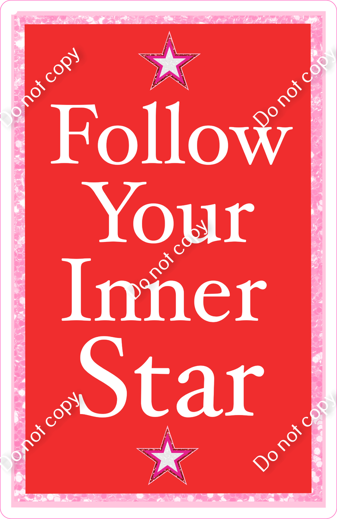 Follow Your Inner Star Statement| Sign Swag USA