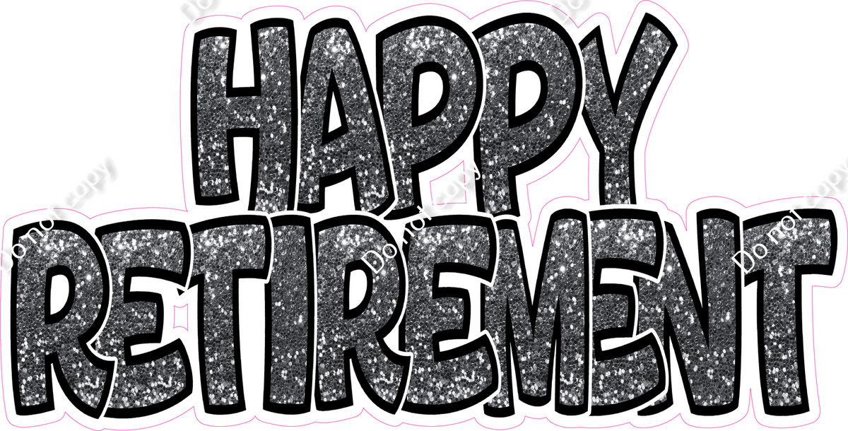 Sparkle - Silver BB Outlined Happy Retirement| Sign Swag USA