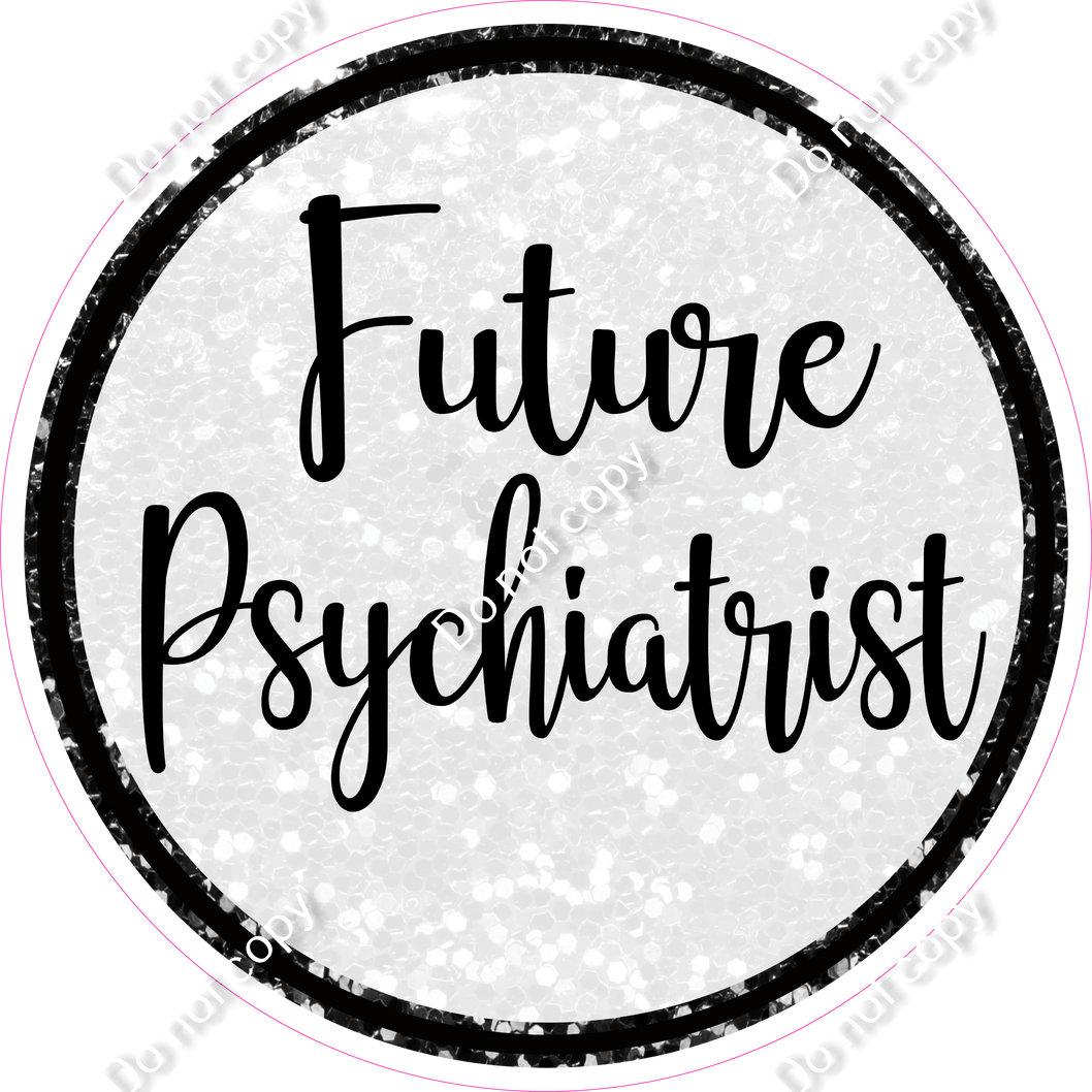 Future Psychiatrist| Sign Swag USA