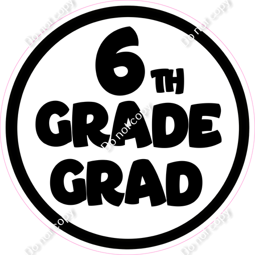 Flat Black 6th Grade| Sign Swag USA