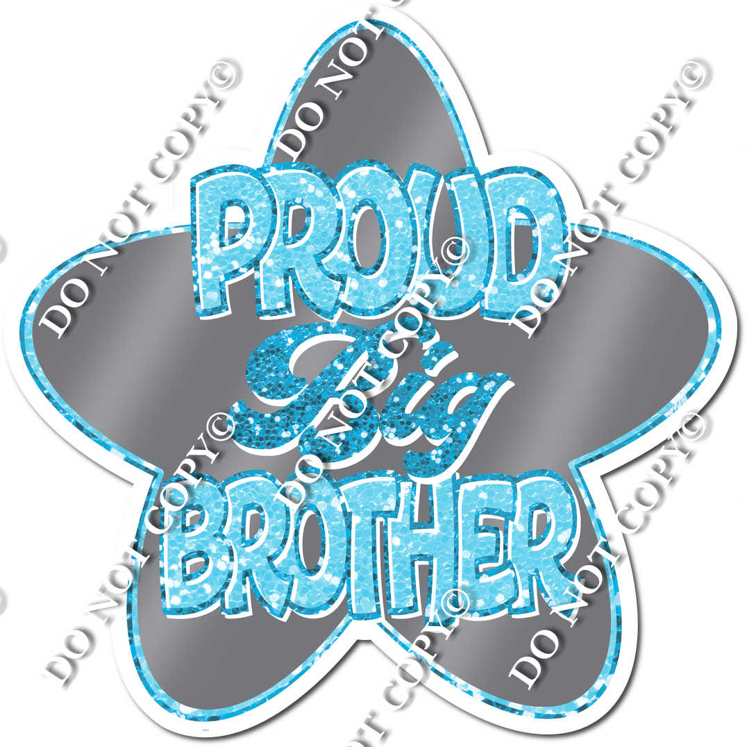 Baby Blue / Grey Star - Proud Big Brother| Sign Swag USA