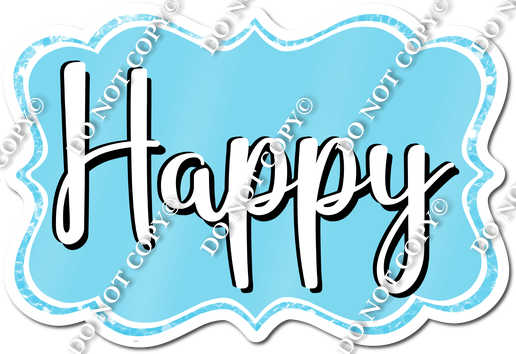 Flat Baby Blue Happy Statement w/ Variant| Sign Swag USA