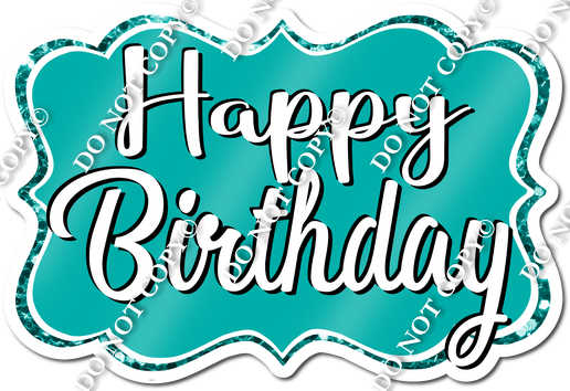 Flat Teal Happy Birthday Statement w/ Variant| Sign Swag USA