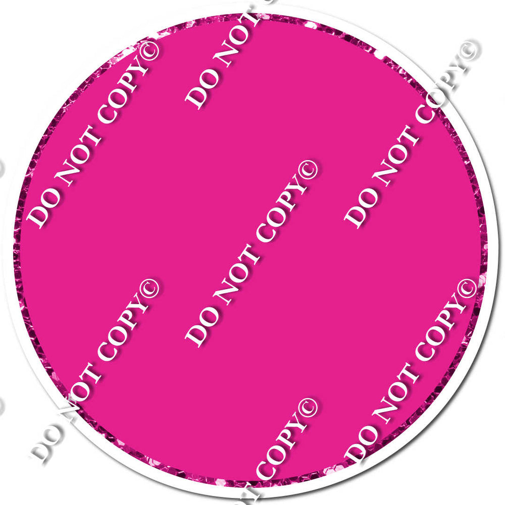 Flat Hot Pink Dot w/ Variants| Sign Swag USA