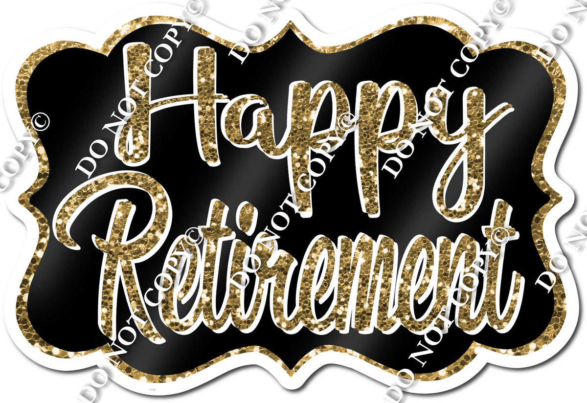 Happy Retirement - Flat Black & Gold Sparkle Statement| Sign Swag USA