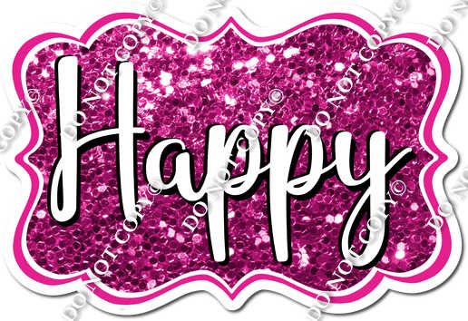 Sparkle Hot Pink Happy Statement w/ Variant| Sign Swag USA
