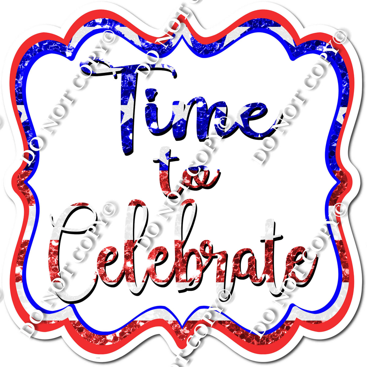 American Flag - Time to Celebrate Statement| Sign Swag USA