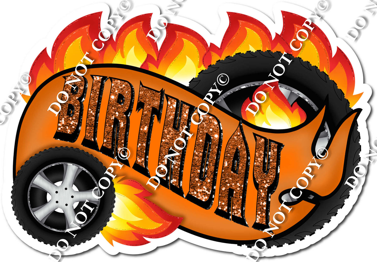 Happy Birthday- Tires & Fire Statement w/ Variants| Sign Swag USA