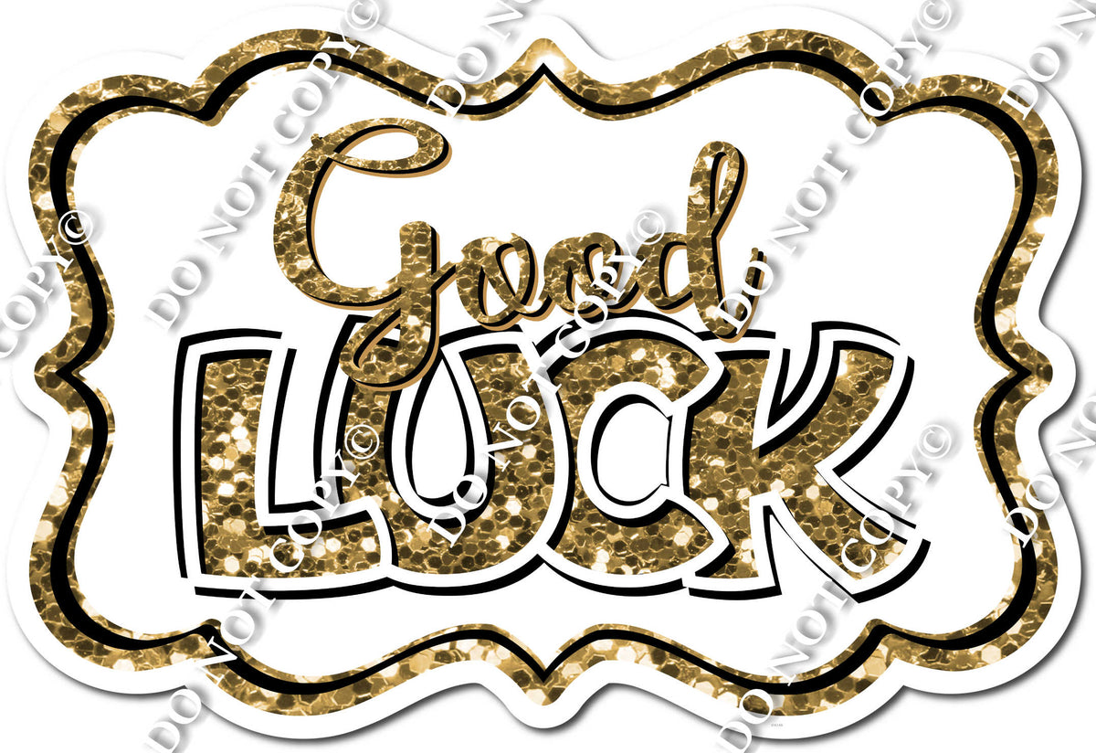 Gold - Good Luck Statement| Sign Swag USA