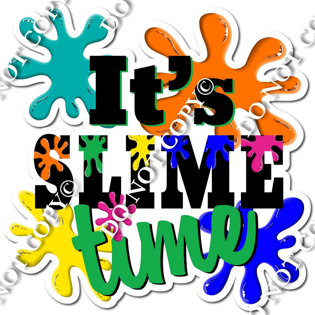 It's Slime Time Statement| Sign Swag USA