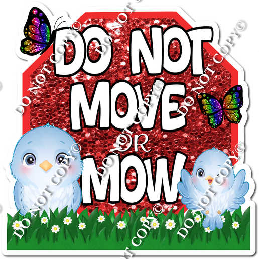 Do Not Move or More Statement - Tweedy Birds| Sign Swag USA