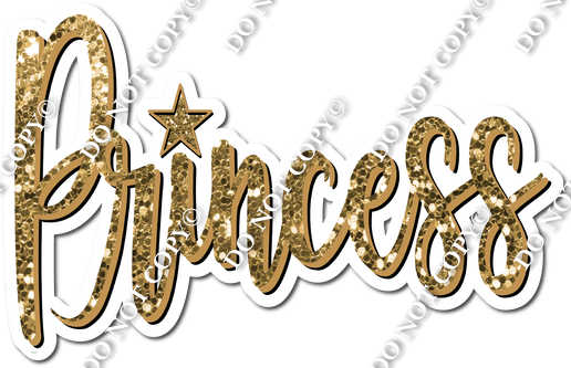 Gold Sparkle Cursive Princess Statement w/ Variant| Sign Swag USA