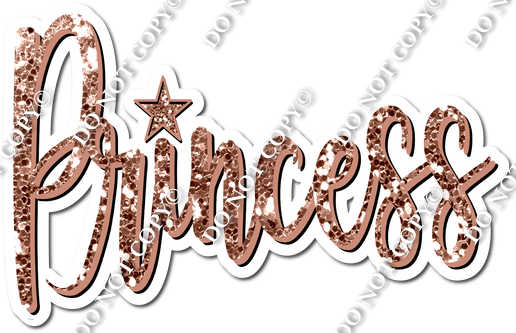 Rose Gold Sparkle Cursive Princess Statement w/ Variant| Sign Swag USA