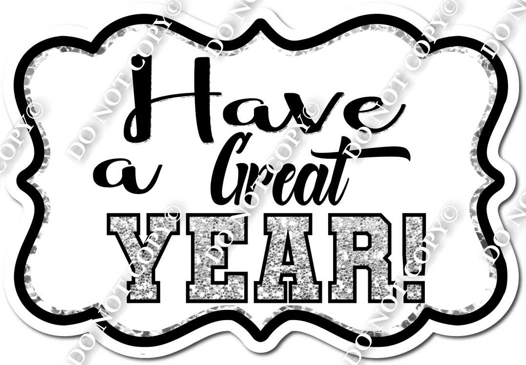 Light Silver - Have a Great Year Statement s| Sign Swag USA