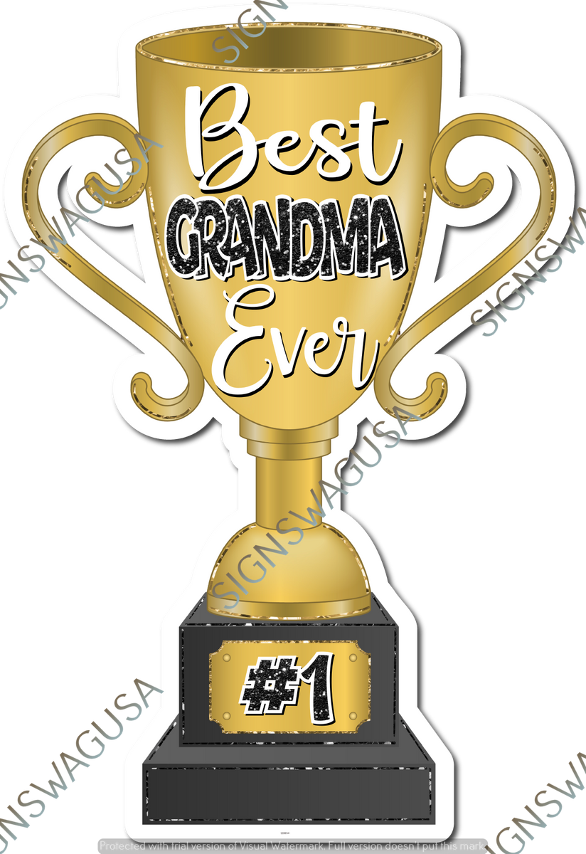 Best Grandma Ever Trophy| Sign Swag USA