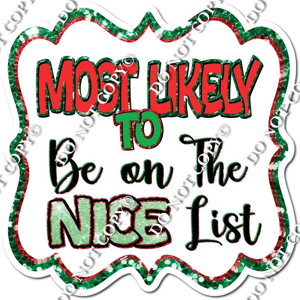 Most Likely To Be On The Nice List Statement w/ Variant| Sign Swag USA
