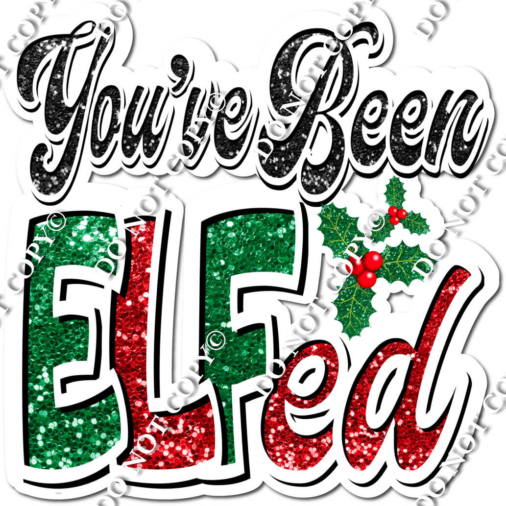 You've Been Elfed Statement| Sign Swag USA