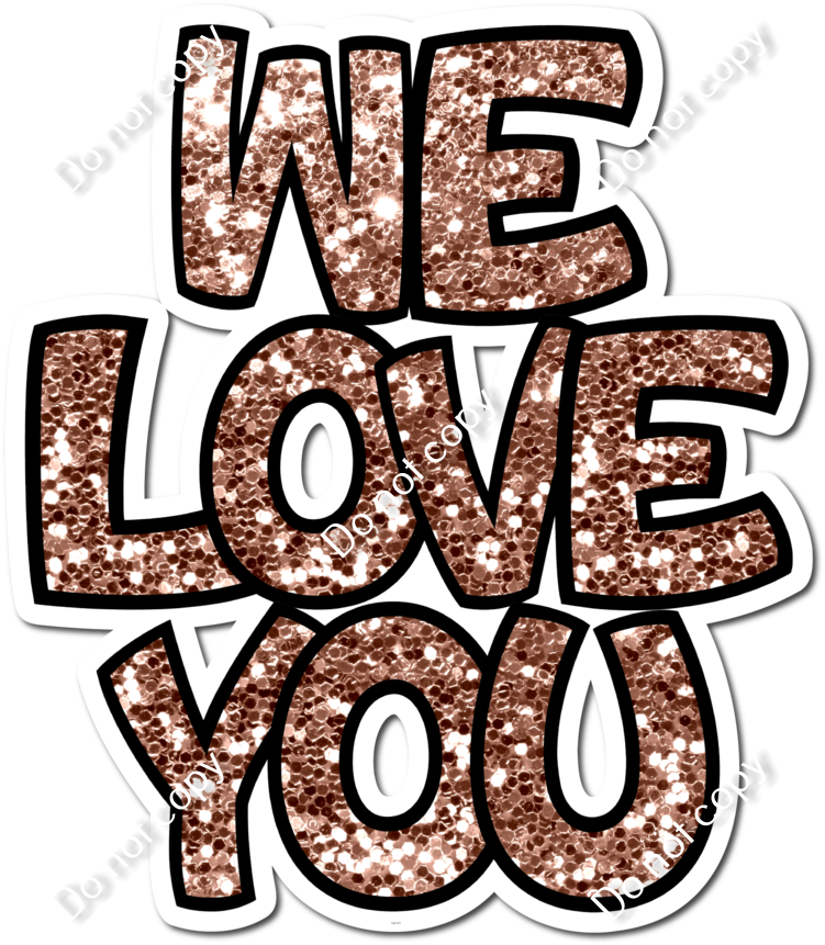 Rose Gold - We Love You| Sign Swag USA