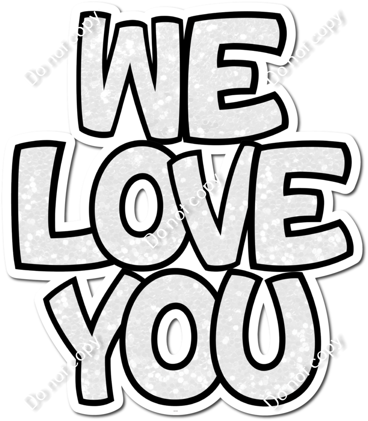 White - We Love You| Sign Swag USA