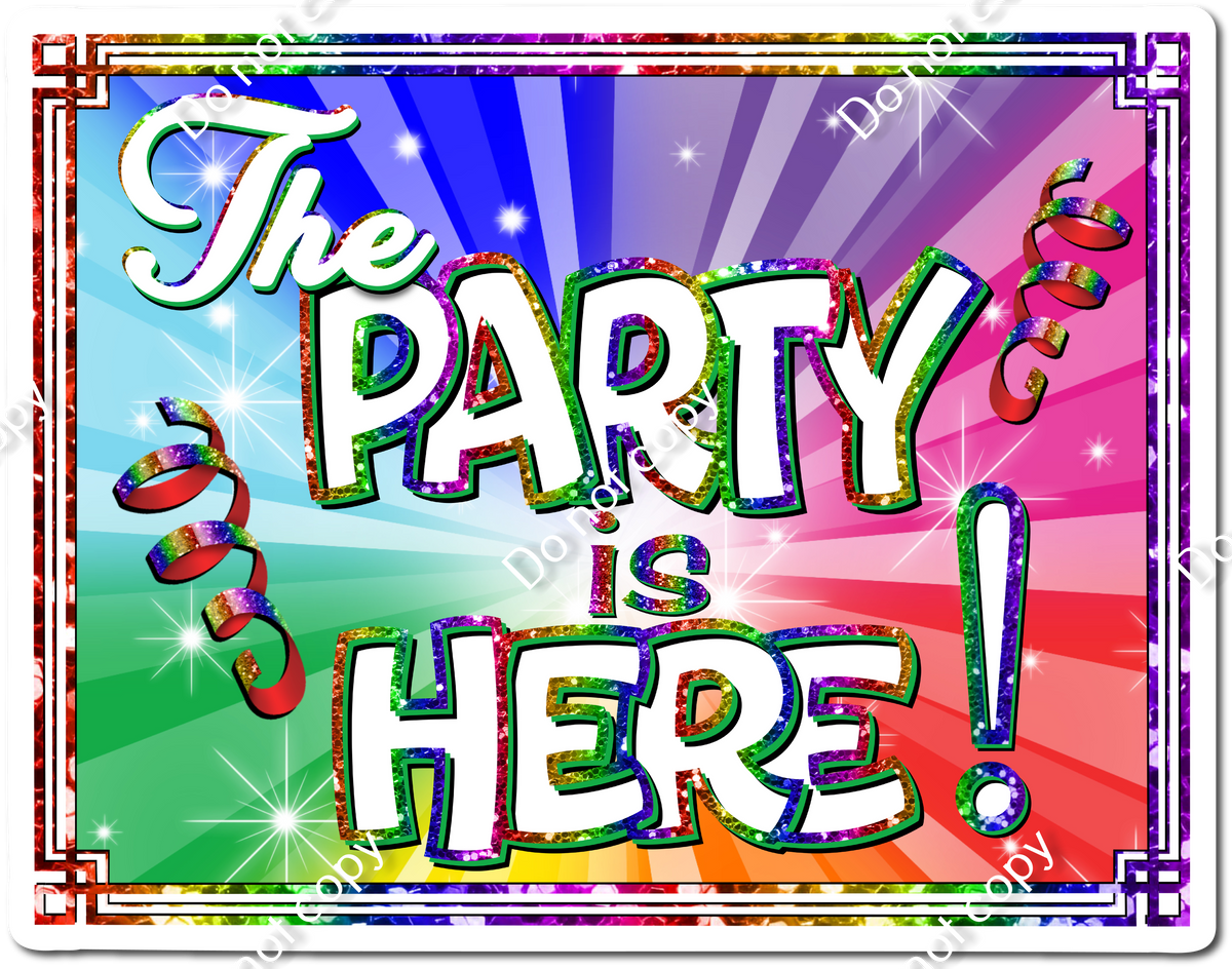 The Party Is Here Statement| Sign Swag USA