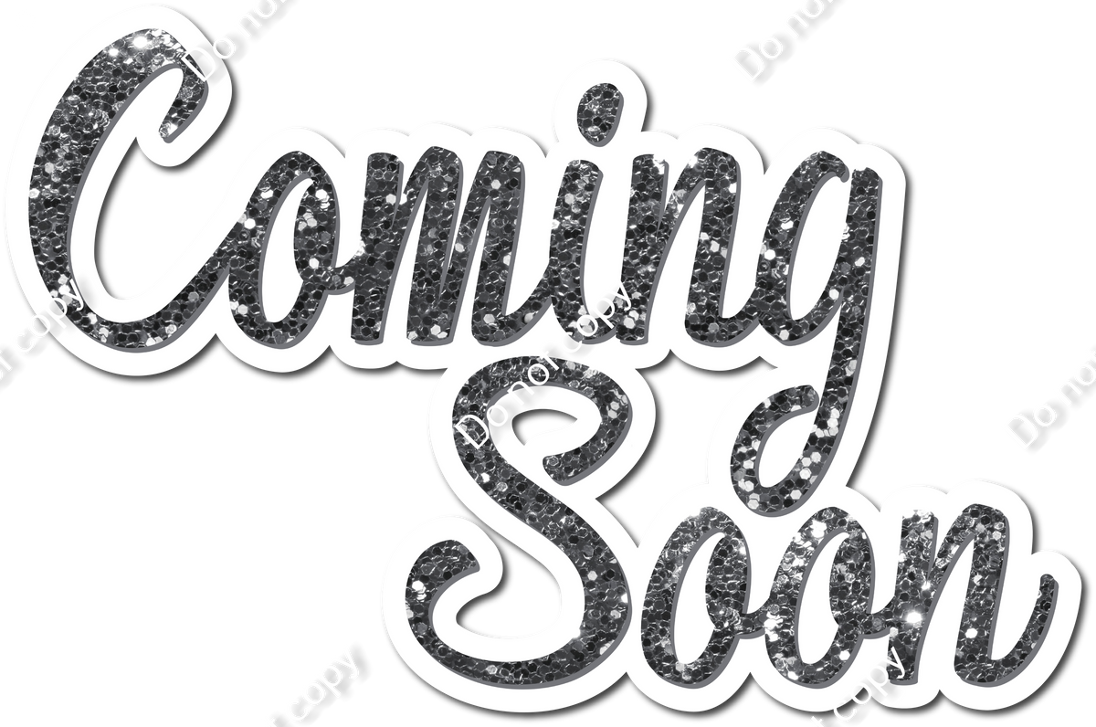 Silver Sparkle Coming Soon Statement w/ Variant| Sign Swag USA