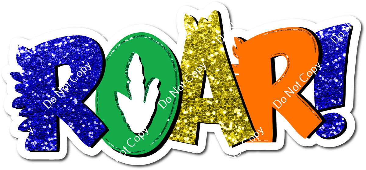 Roar Statement - Blue, Green, Orange, Yellow w/ Variant| Sign Swag USA