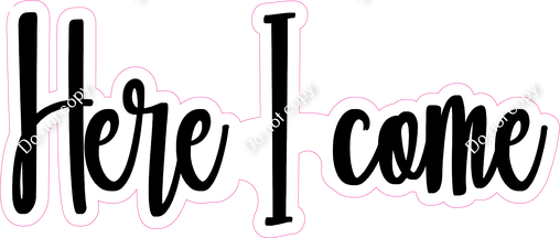 Cursive Here I Come Statement| Sign Swag USA